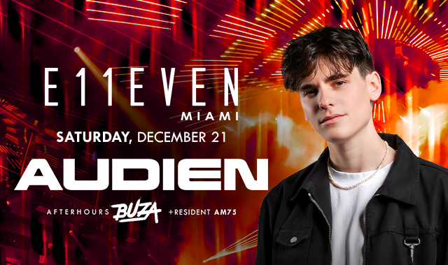 AUDIEN Tickets at E11EVEN Miami in Miami by 11 Miami | Tixr