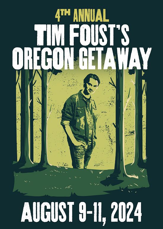 5th Annual Tim Foust's Oregon Getaway Tickets at The Farm in ... 5th Annual Tim Foust's Oregon Getaway Tickets at The Farm in ...