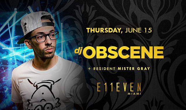 OBSCENE Tickets at E11EVEN Miami in Miami by 11 Miami | Tixr