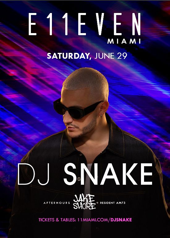 DJ SNAKE Tickets at E11EVEN Miami in Miami by 11 Miami | Tixr