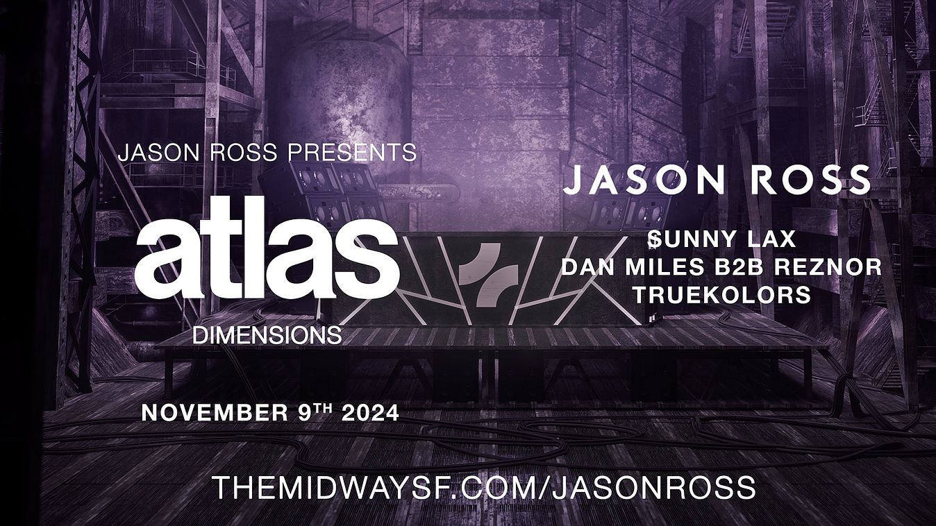 Jason Ross Presents: ATLAS DIMENSIONS Tickets at San Francisco Gallery ...