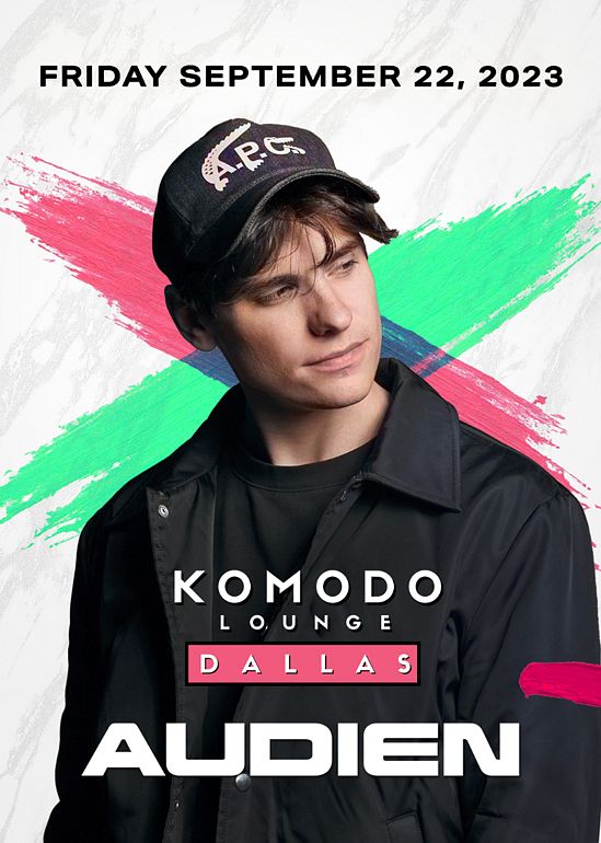 Audien Tickets at Komodo Lounge in Dallas by Komodo Dallas | Tixr