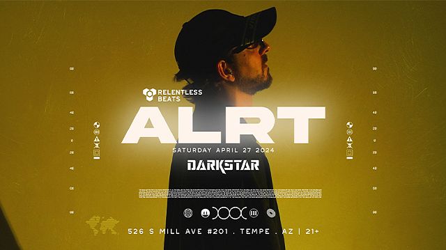 ALRT Tickets at Darkstar in Tempe by .Relentless Beats | Tixr