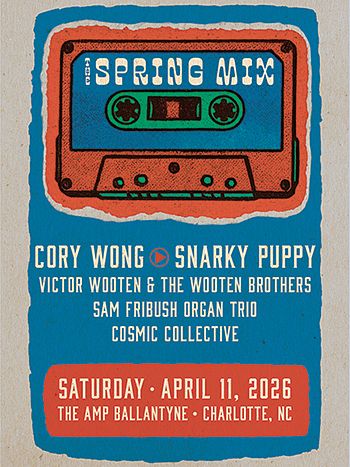 THE SPRING MIX - FEATURING CORY WONG, SNARKY PUPPY, VICTOR WOOTEN & THE ...