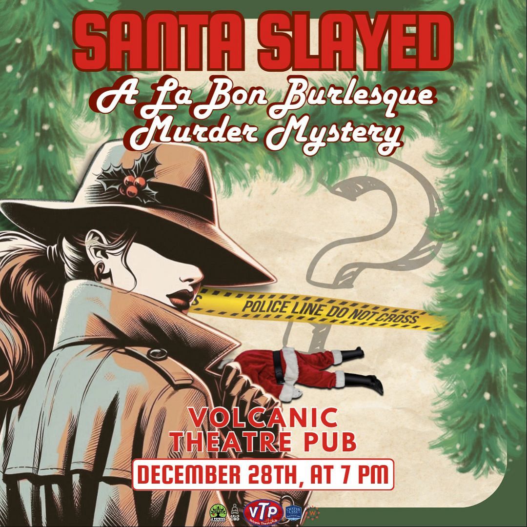 Santa Slayed: La Bon Burlesque Murder Mystery Tickets at Volcanic ...
