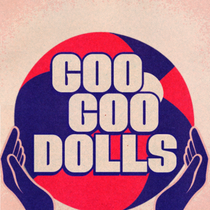 Goo Goo Dolls Tickets & Events | Tixr