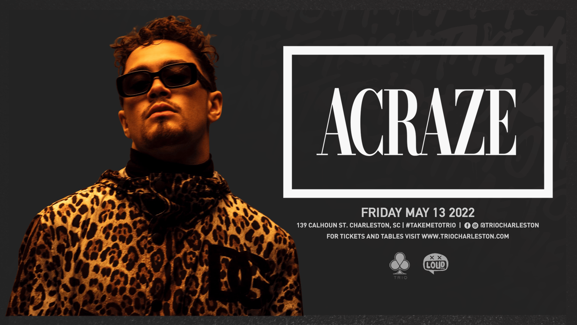 ACRAZE Tickets at Trio in Charleston by Loud Crowd Charleston | Tixr