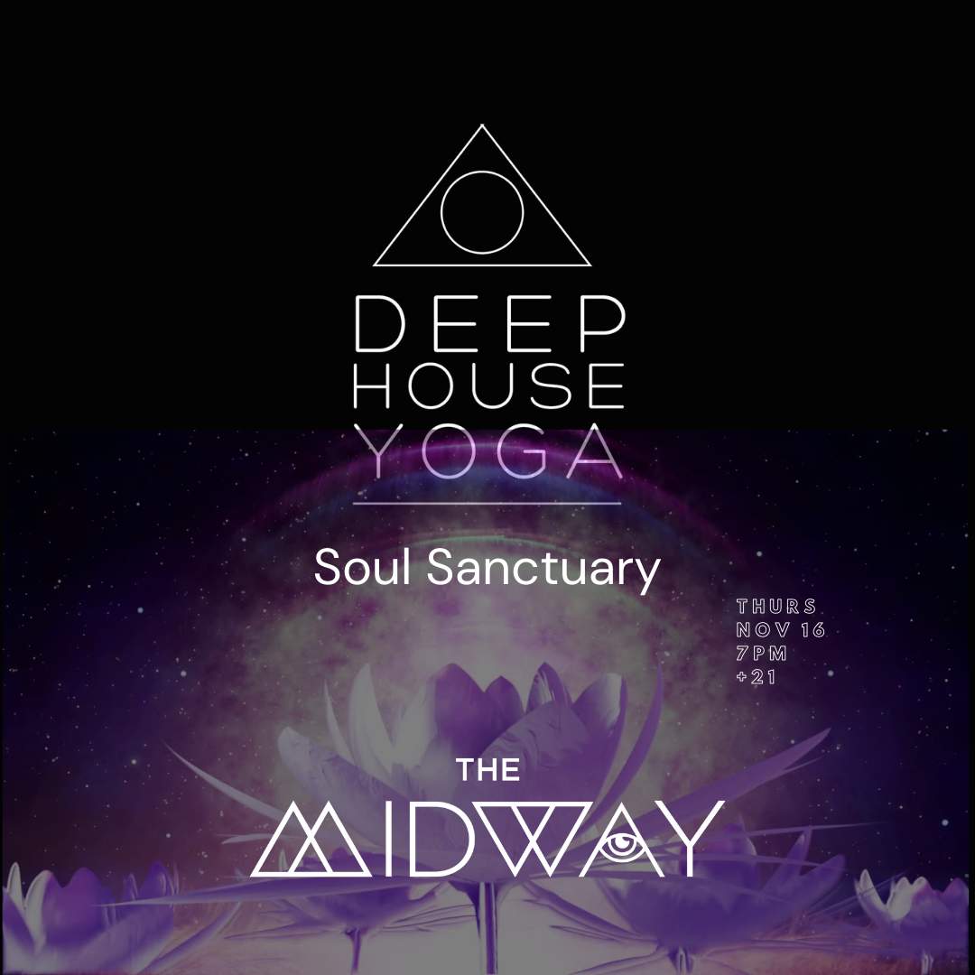 Deep House Yoga "Soul Sanctuary" Tickets at The Midway in San Francisco ...