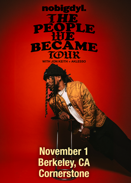 nobigdyl. - "the people we became" Tour Tickets at Cornerstone in ...