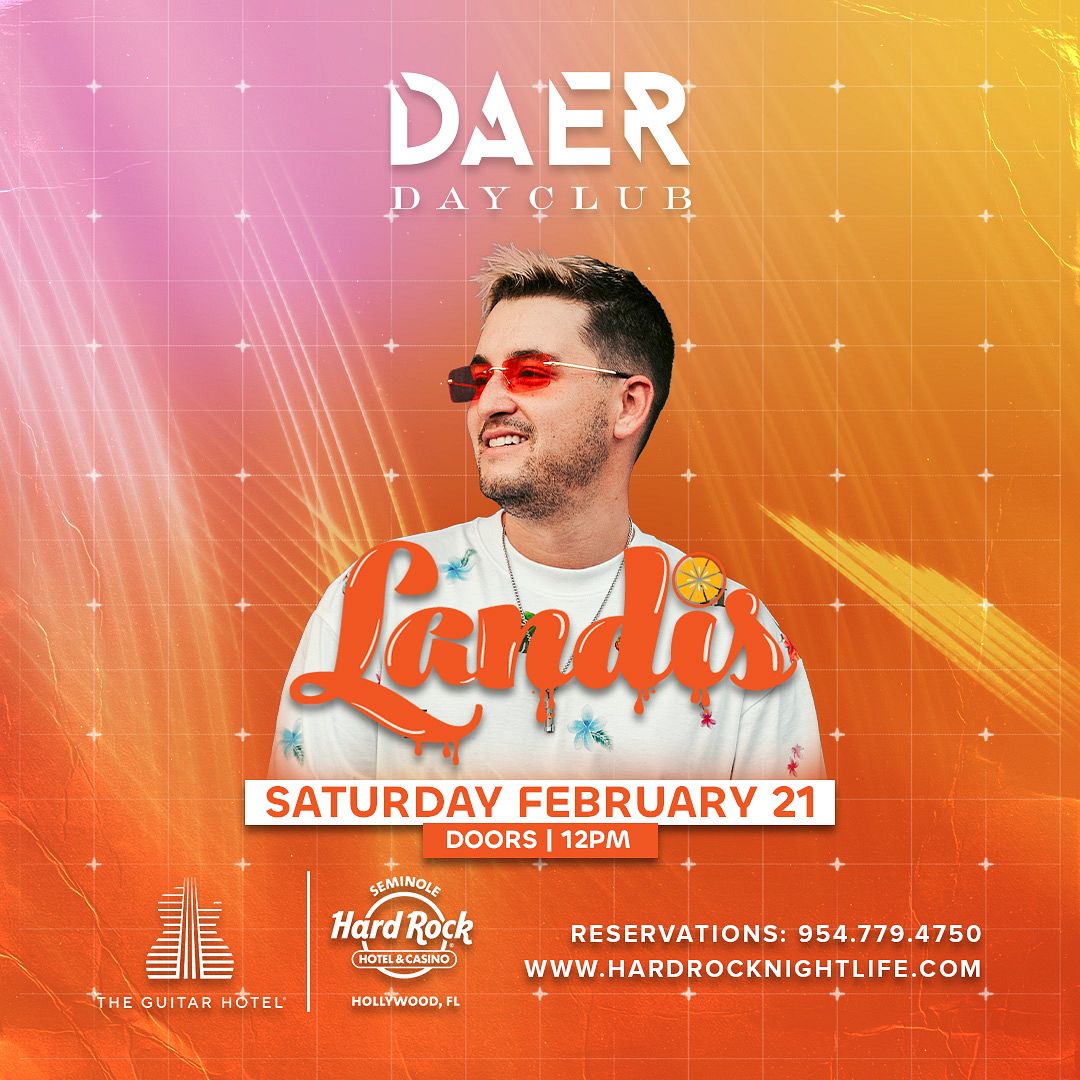 Landis | DAER Dayclub Tickets at DAER Dayclub South Florida in ...