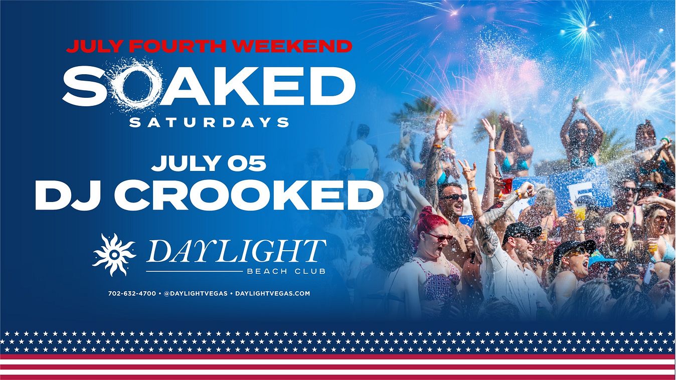 SOAKED SATURDAYS - DJ CROOKED Tickets at DAYLIGHT Beach Club in Las ...