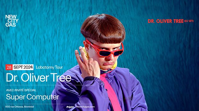 Dr. Oliver Tree Tickets at New City Gas in Montreal by New City Gas | Tixr