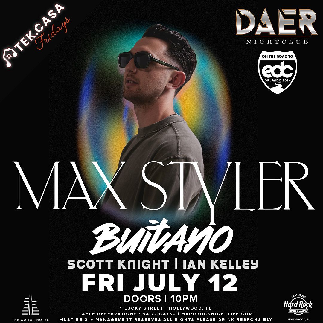 Max Styler | Tek.Casa Fridays - DAER Nightclub Tickets at DAER ...