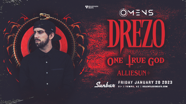 Drezo Tickets at Sunbar Tempe in Tempe by .Relentless Beats | Tixr