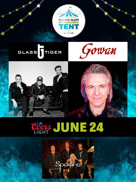 GLASS TIGER with GOWAN and Spoons Tickets at Iceberg Alley Performance Tent in St. John's by ...