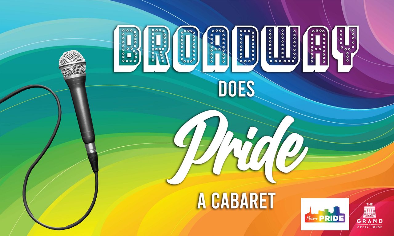 Broadway Does Pride Tickets at The Piedmont Grand Opera House in Macon ...
