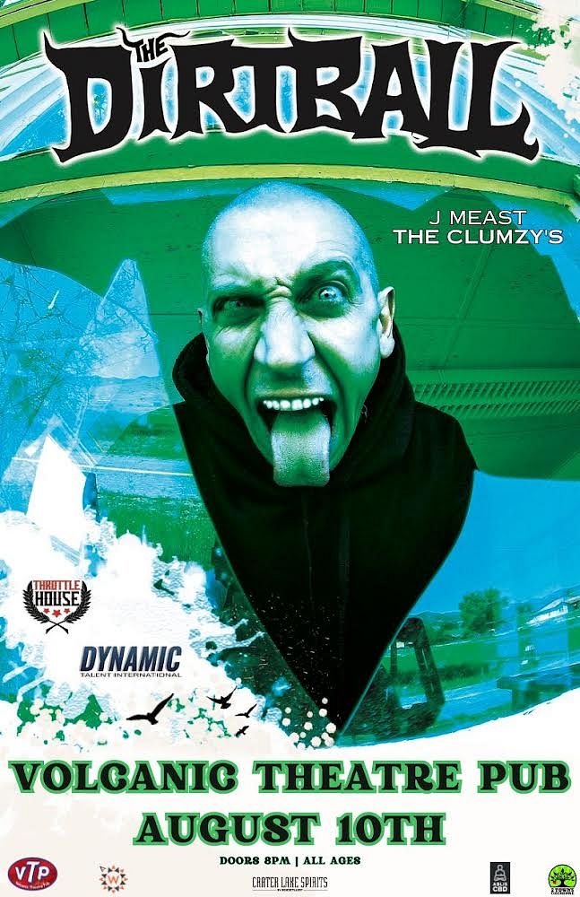 The Dirtball w/ J Meast & The Clumzy's Tickets at Volcanic Theater Pub ...