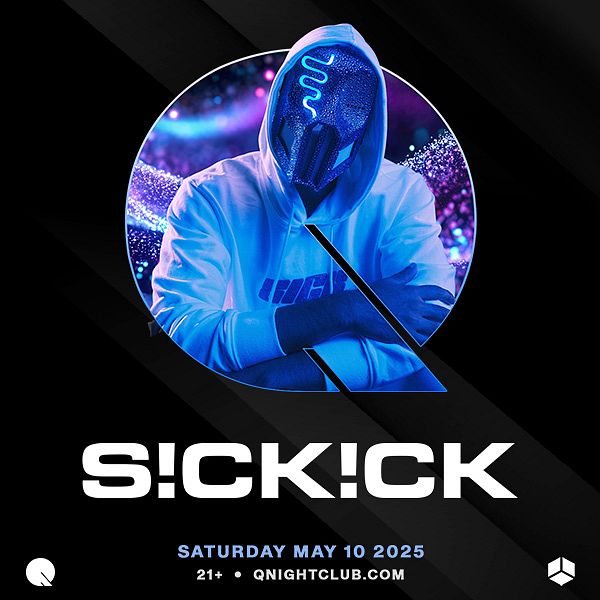 SICKICK Tickets at Q Nightclub in Seattle by Q Nightclub | Tixr