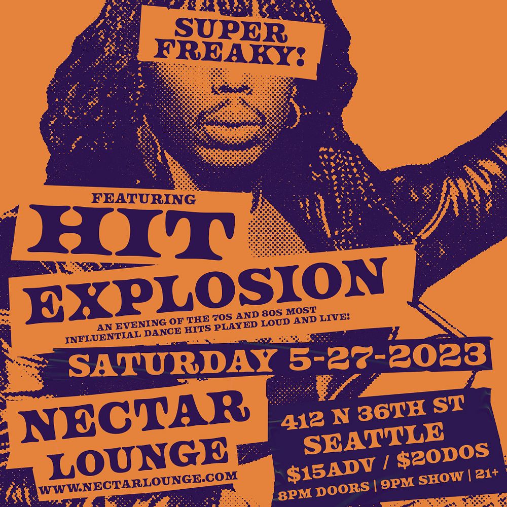 HIT EXPLOSION "Super Freaky" Tickets at Nectar Lounge in Seattle by ...
