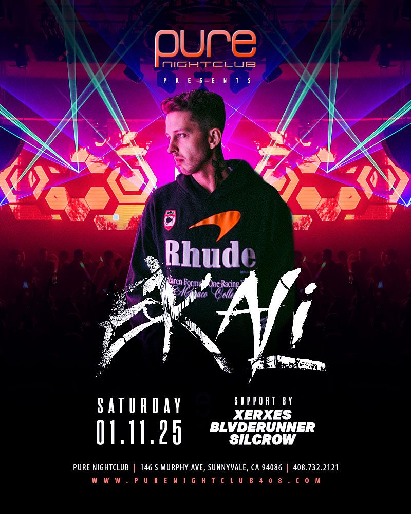 Ekali Tickets at Pure Nightclub in Sunnyvale by Pure Nightclub | Tixr