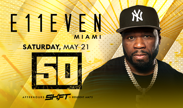 50 CENT Tickets at E11EVEN Miami in Miami by 11 Miami | Tixr