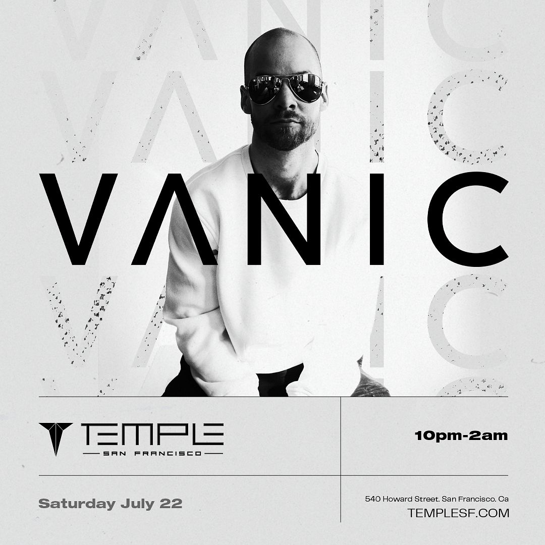 Vanic Tickets at Temple Nightclub in SF by Temple Nightclub San ...