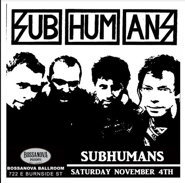 SUBHUMANS with FEA Tickets at Bossanova Ballroom in Portland by ... SUBHUMANS with FEA Tickets at Bossanova Ballroom in Portland by ...
