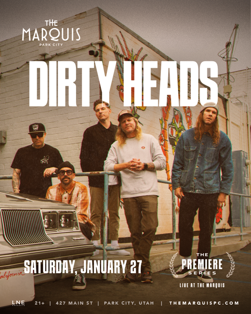 Dirty Heads at The Marquis PC Tickets at The Marquis PC in Park City by The Marquis PC | Tixr