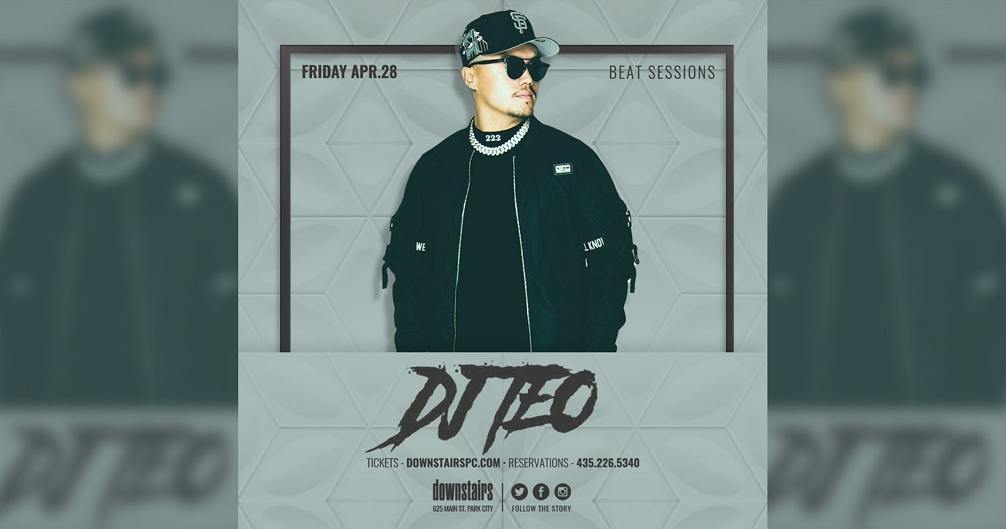 Beat Sessions with DJ Teo Tickets at Downstairs in Park City by ...