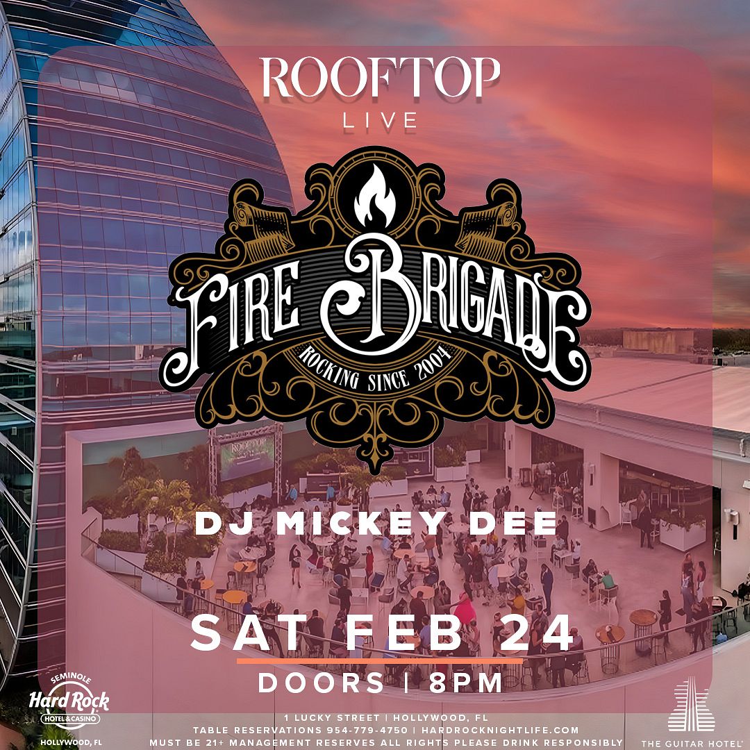 Fire Brigade | Rooftop Live - Hard Rock Holly Tickets at Rooftop Live ...