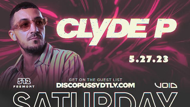 DP: Discopussy w/ CLYDE P Tickets at Discopussy in Las Vegas by Corner ...