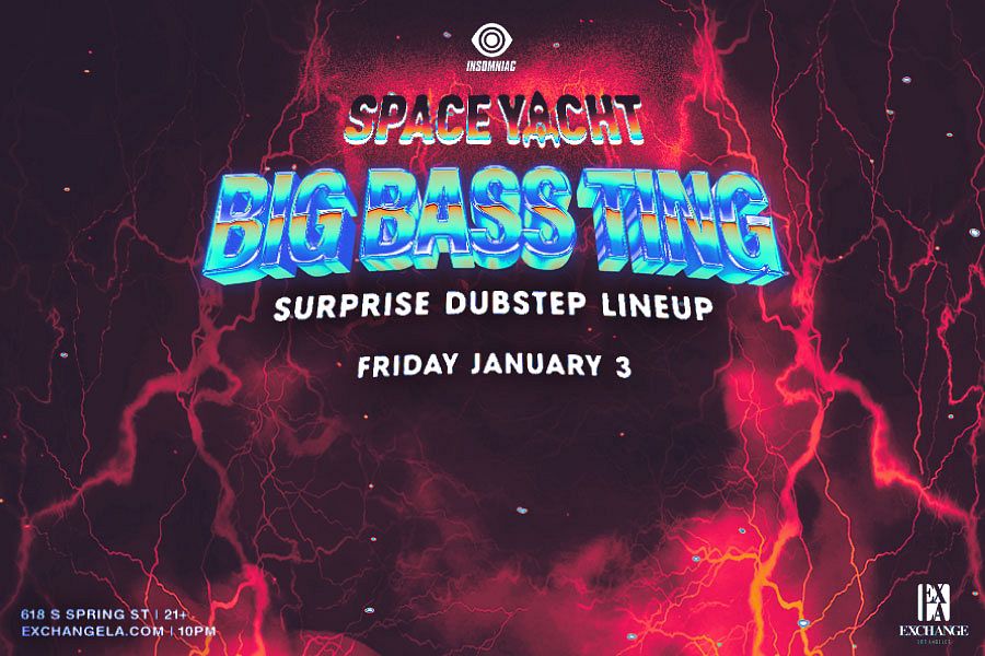 Space Yacht Anniversary: Big Bass Ting Tickets at Exchange LA in Los ...