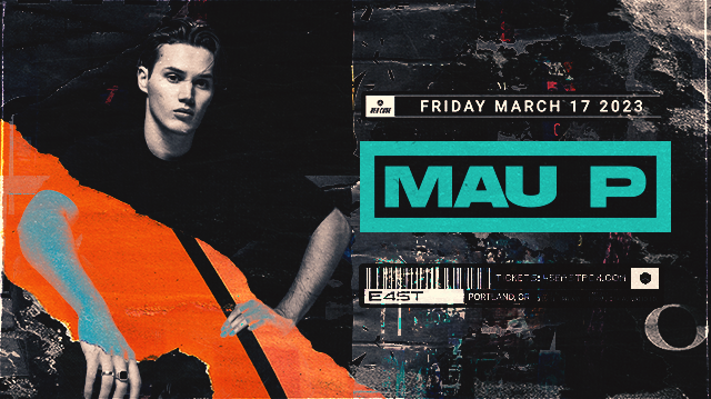 MAU P Tickets at 45 East in Portland by 45 East | Tixr