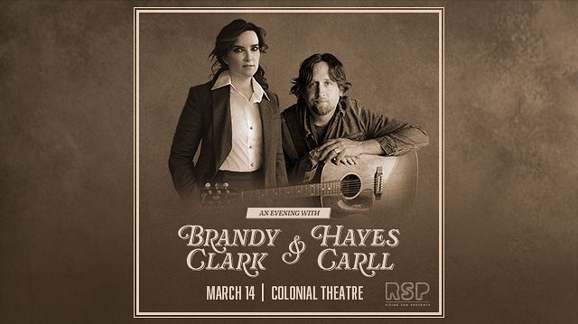 An Evening with Brandy Clark + Hayes Carll Tickets at The Colonial ...