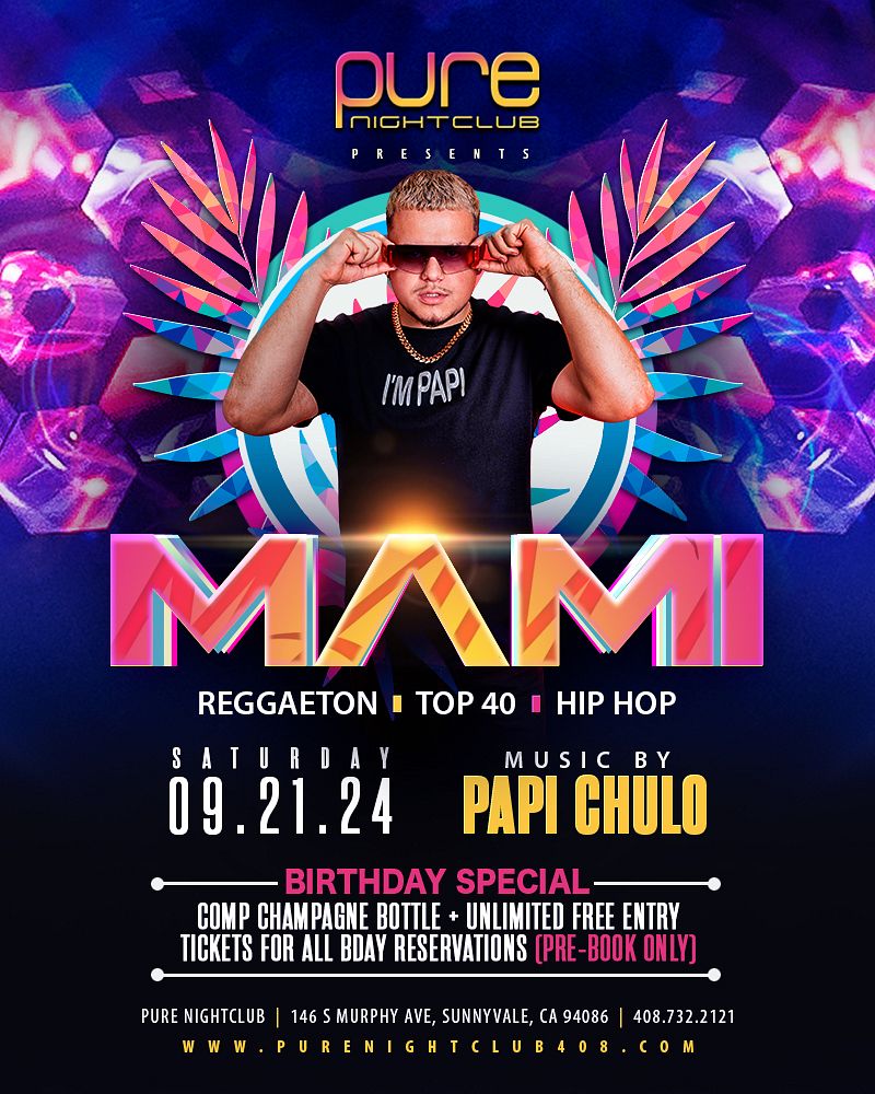 Mami feat. Papi Chulo Tickets at Pure Nightclub in Sunnyvale by Pure ...