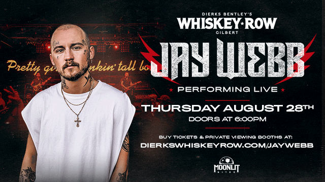 Jay Webb Tickets at Whiskey Row - Gilbert, AZ in Gilbert by RHG | Tixr