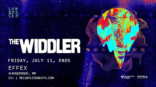 The Widdler Tickets at Effex Nightclub in Albuquerque by .Relentless ...