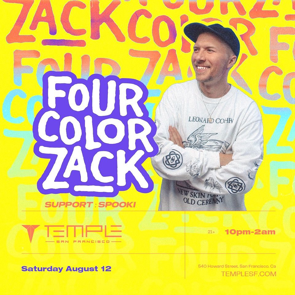 Four Color Zack Tickets at Temple San Francisco in SF by Temple Nightclub San Francisco | Tixr