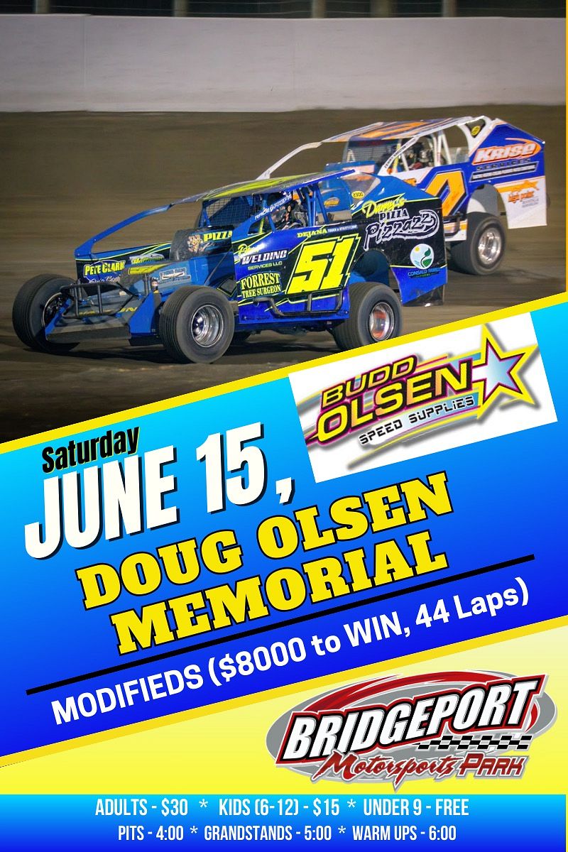 DOUG OLSEN MEMORIAL: June 15TH, 2024 Tickets at Bridgeport Motorsports ...