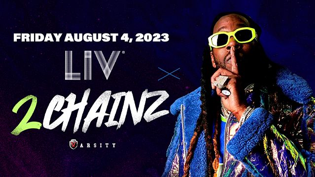 2 Chainz Tickets at LIV in Miami Beach by LIV | Tixr