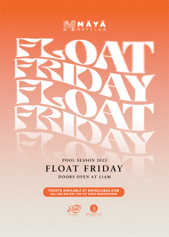 Float Friday Tickets at Maya Dayclub in Scottsdale by Maya | Tixr