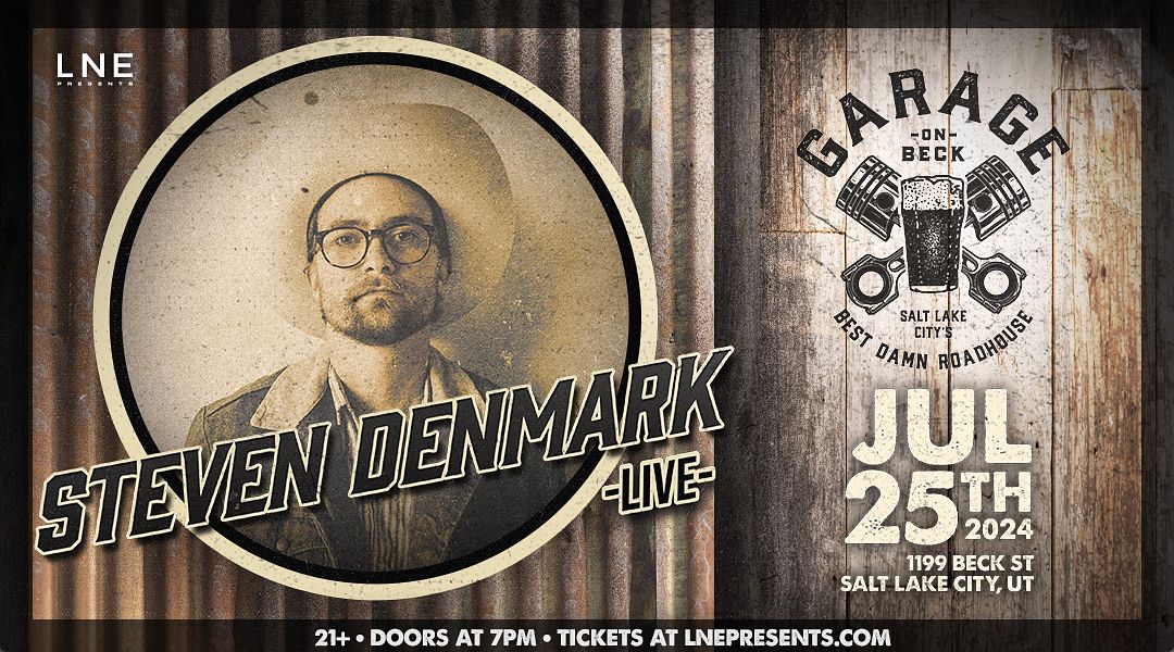 Steven Denmark at Garage on Beck Tickets at Garage On Beck in Salt Lake City by Z-Garage On Beck ...