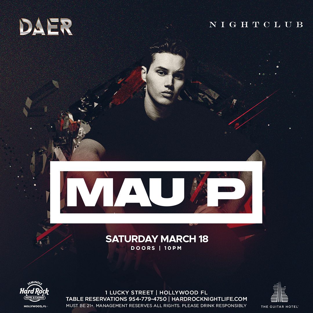 MAU P | DAER Nightclub - Hard Rock Holly Tickets at DAER Nightclub ...