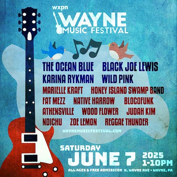 WXPN Welcomes: WAYNE MUSIC FESTIVAL Tickets at 118 North in Wayne by ...