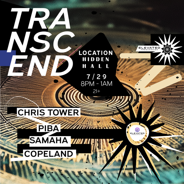 *TRANSCEND* with Chris Tower, PIBA, COPELAND, SAMAHA Tickets at Hidden ...