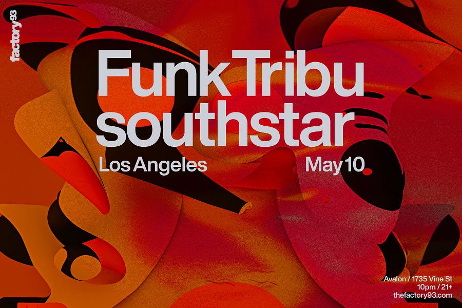 Factory 93 presents Funk Tribu, southstar Tickets at Avalon Hollywood ...