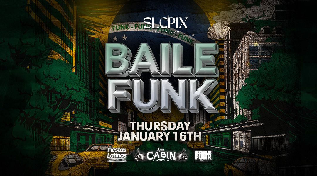 Baile Funk Tickets at The Cabin in Park City by The Cabin Park City | Tixr