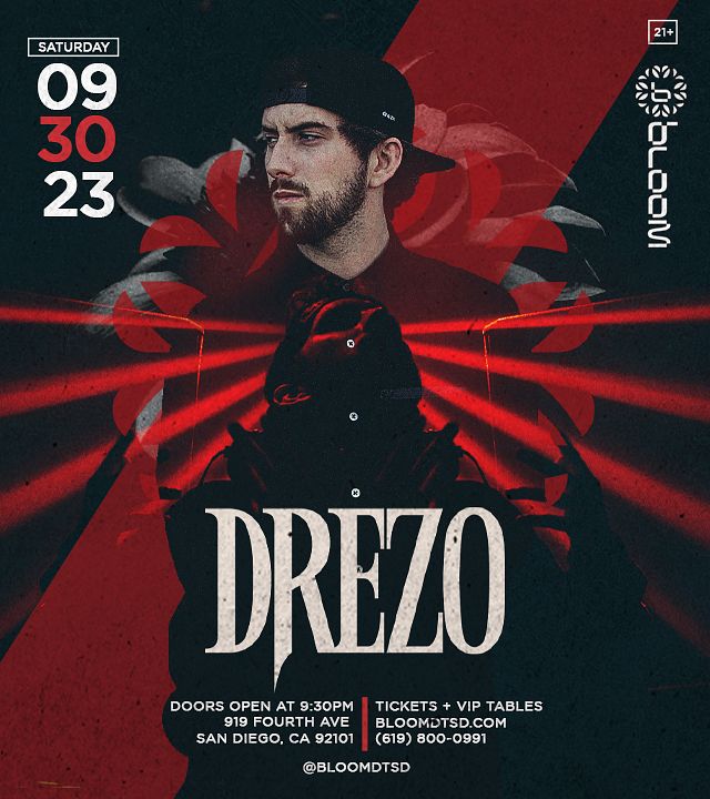 Drezo Tickets at Bloom Nightclub in San Diego by Bloom SD | Tixr Drezo Tickets at Bloom Nightclub in San Diego by Bloom SD | Tixr