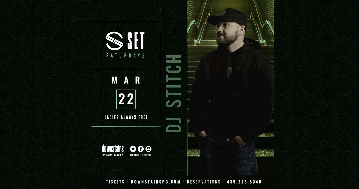 Set Saturdays with DJ Stitch Tickets at Downstairs in Park City by ...