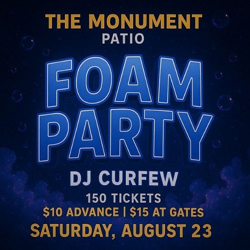 The Monument Foam Party Tickets at Backstage BBQ Patio & Beer Garden at ...